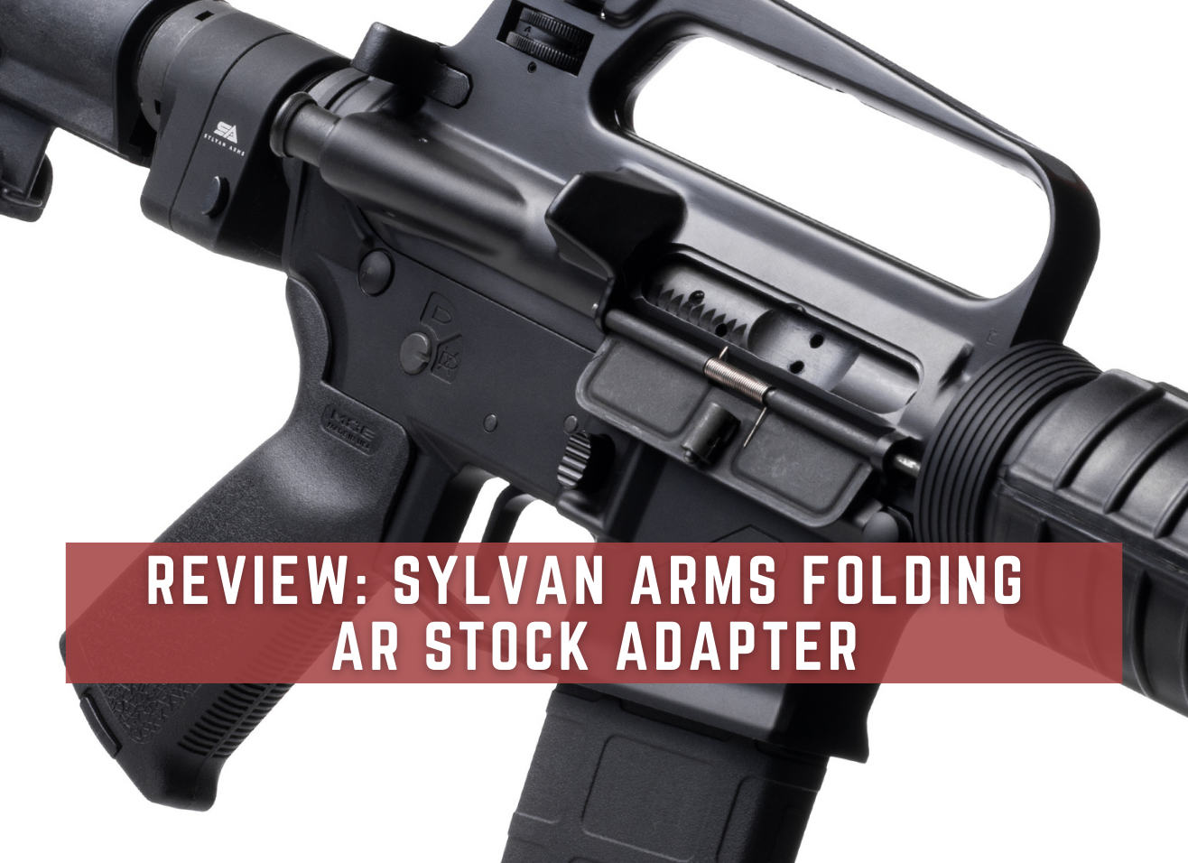 Full Review: Sylvan Arms Folding AR Stock Adapter - BYOAR - Build Your ...